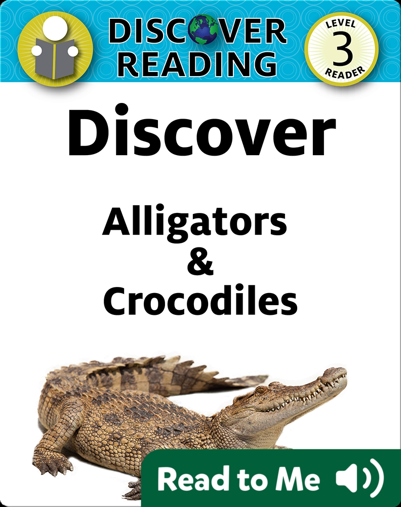 Discover Alligators & Crocodiles Book by Victoria Marcos | Epic