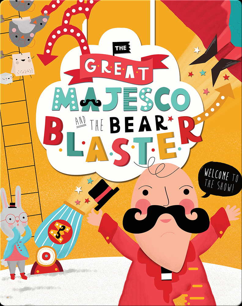 The Great Majesco and the Bear Blaster Book by Happy Cloud Creative | Epic