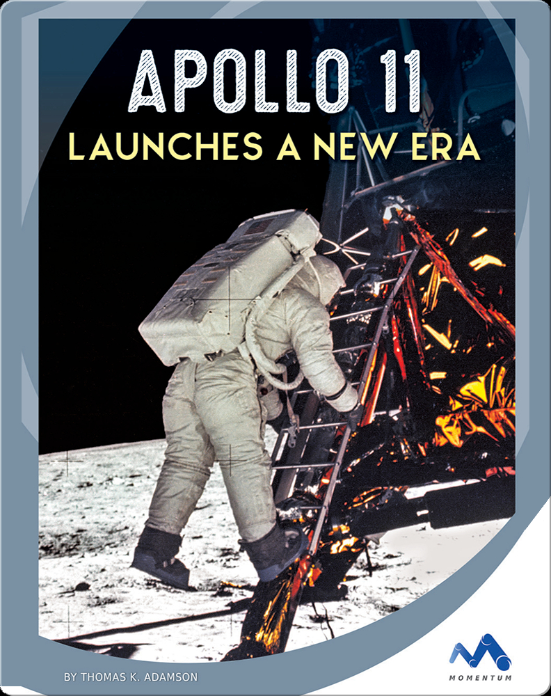 Apollo 11 Launches a New Era Book by Thomas K. Adamson | Epic