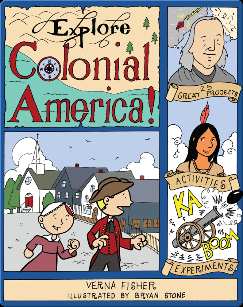 Explore Colonial America! Book by Verna Fisher | Epic