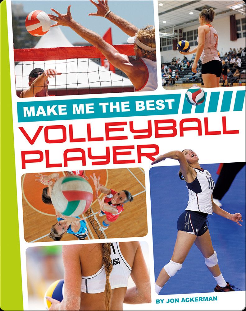 Make Me the Best Volleyball Player Book by Jon Ackerman | Epic