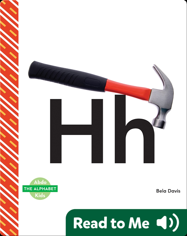 The Alphabet: Hh Book by Bela Davis | Epic