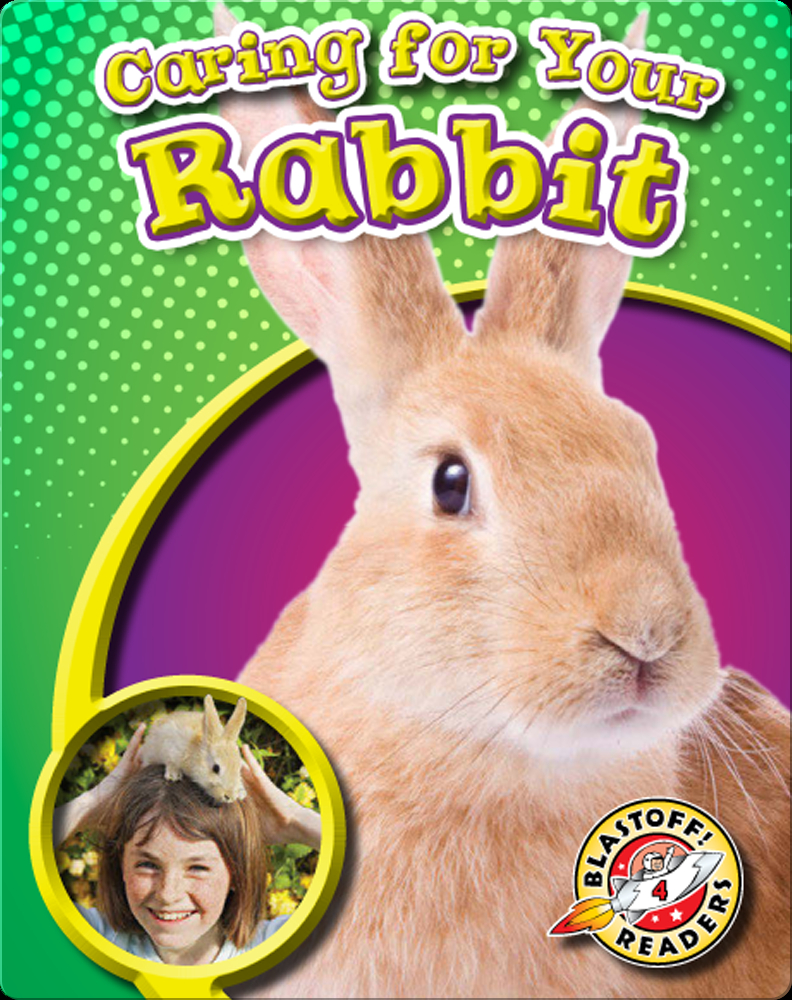 Caring For Your Rabbit: Pet Care Library Book by Colleen Sexton | Epic