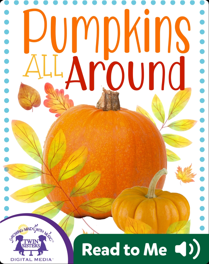 Pumpkins All Around Book by Kim Mitzo Thompson, Karen Mitzo Hilderbrand ...