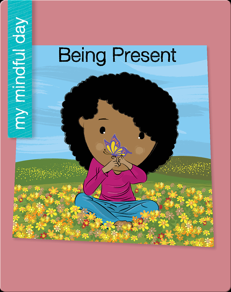 My Mindful Day: Being Present Book by Katie Marsico | Epic