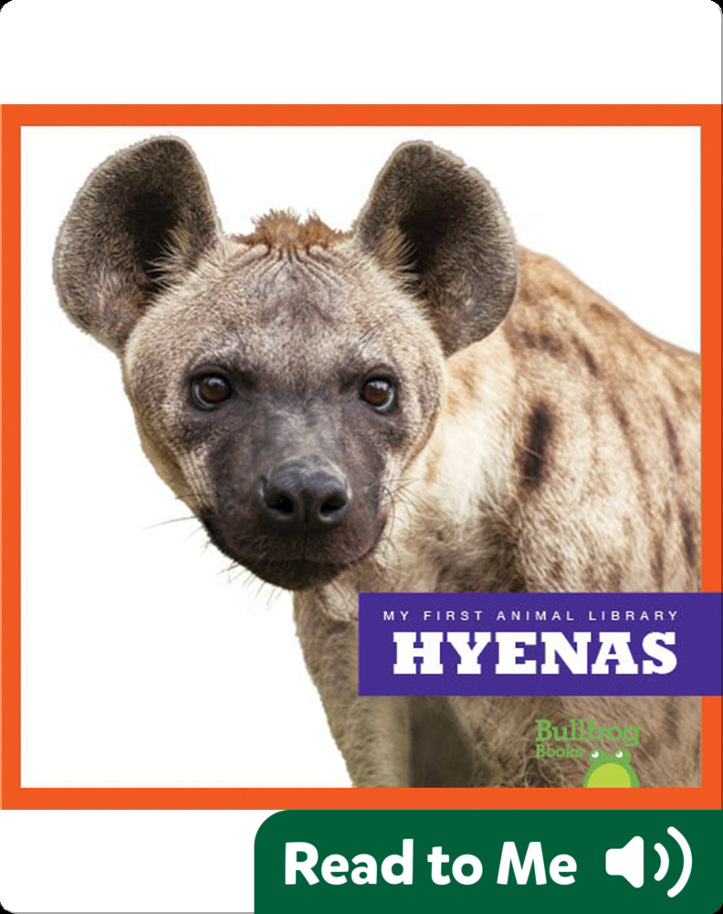 My First Animal Library: Hyenas Book by Penelope S. Nelson | Epic
