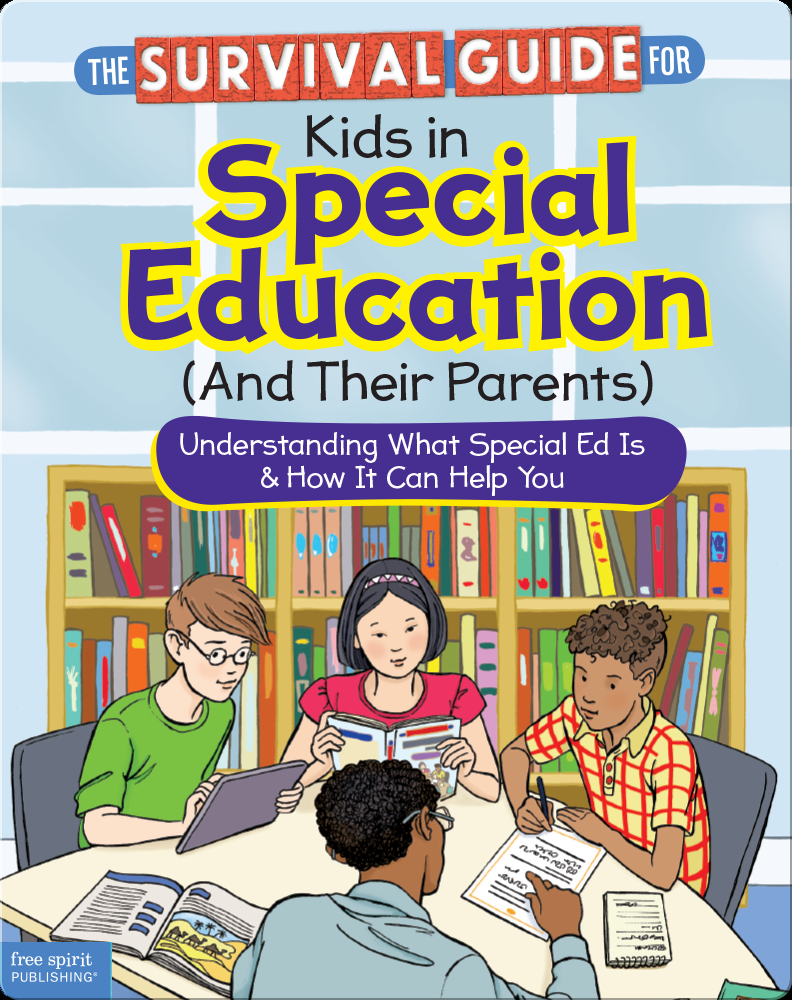 The Survival Guide for Kids in Special Education (And Their Parents ...