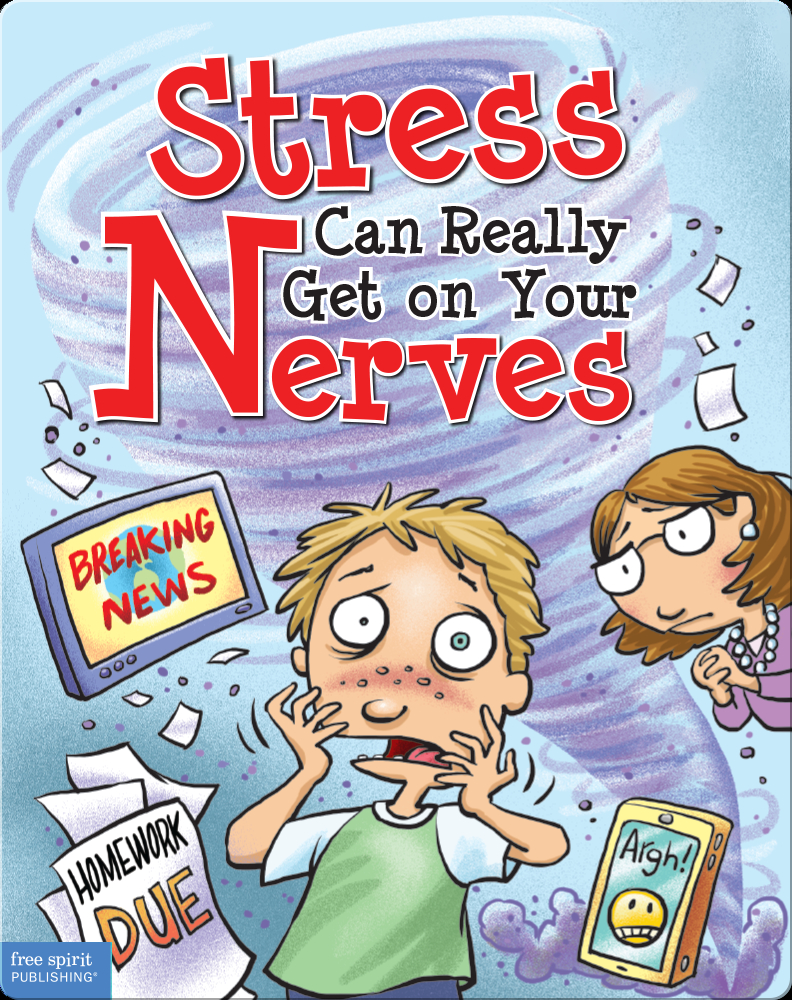 Stress Can Really Get on Your Nerves Book by Elizabeth Verdick, Trevor ...