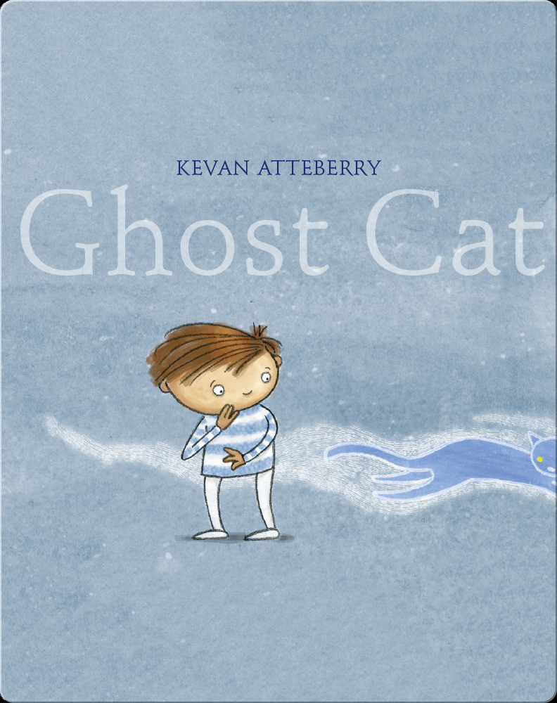 Ghost Cat Book by Kevin Atteberry | Epic
