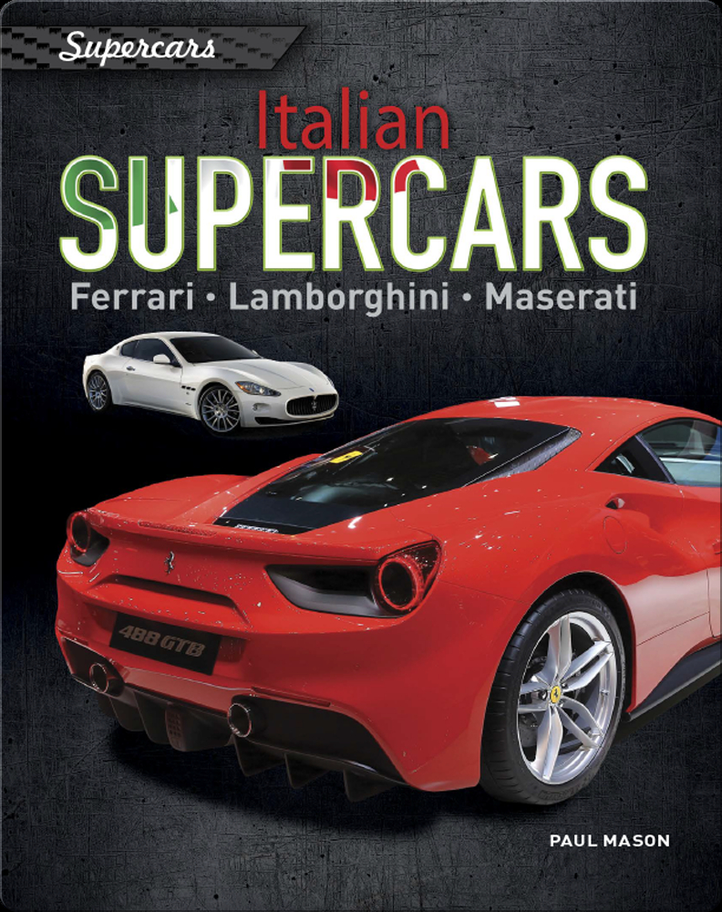 Italian Supercars: Ferrari, Lamborghini, Maserati Book by Paul Mason | Epic