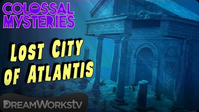 The ‘Lost’ City of Atlantis | COLOSSAL MYSTERIES Video | Discover Fun ...