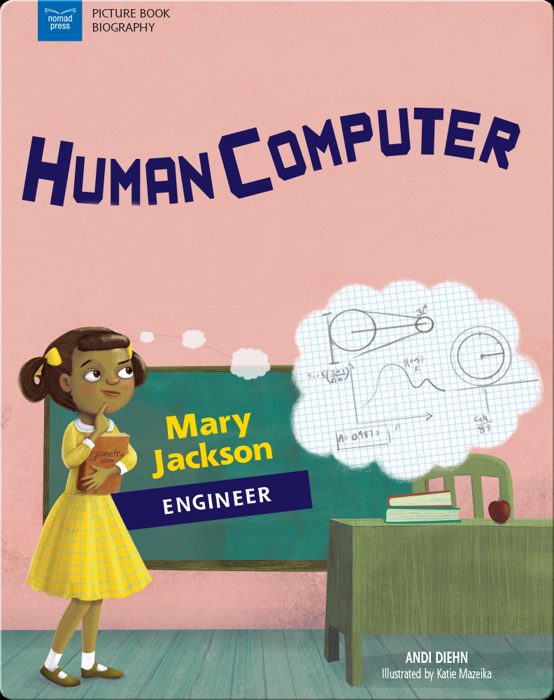 Human Computer: Mary Jackson, Engineer Book by Andi Diehn | Epic
