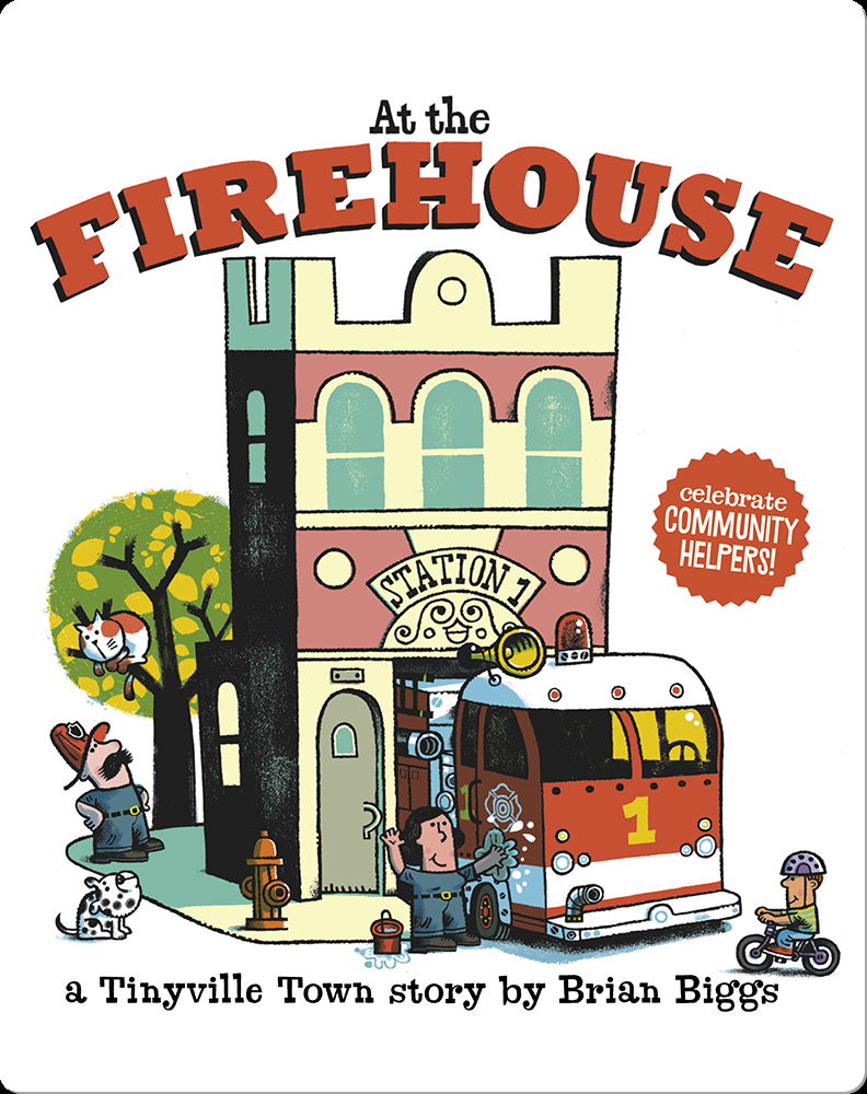 Tinyville Town: At the Firehouse Book by Brian Biggs | Epic