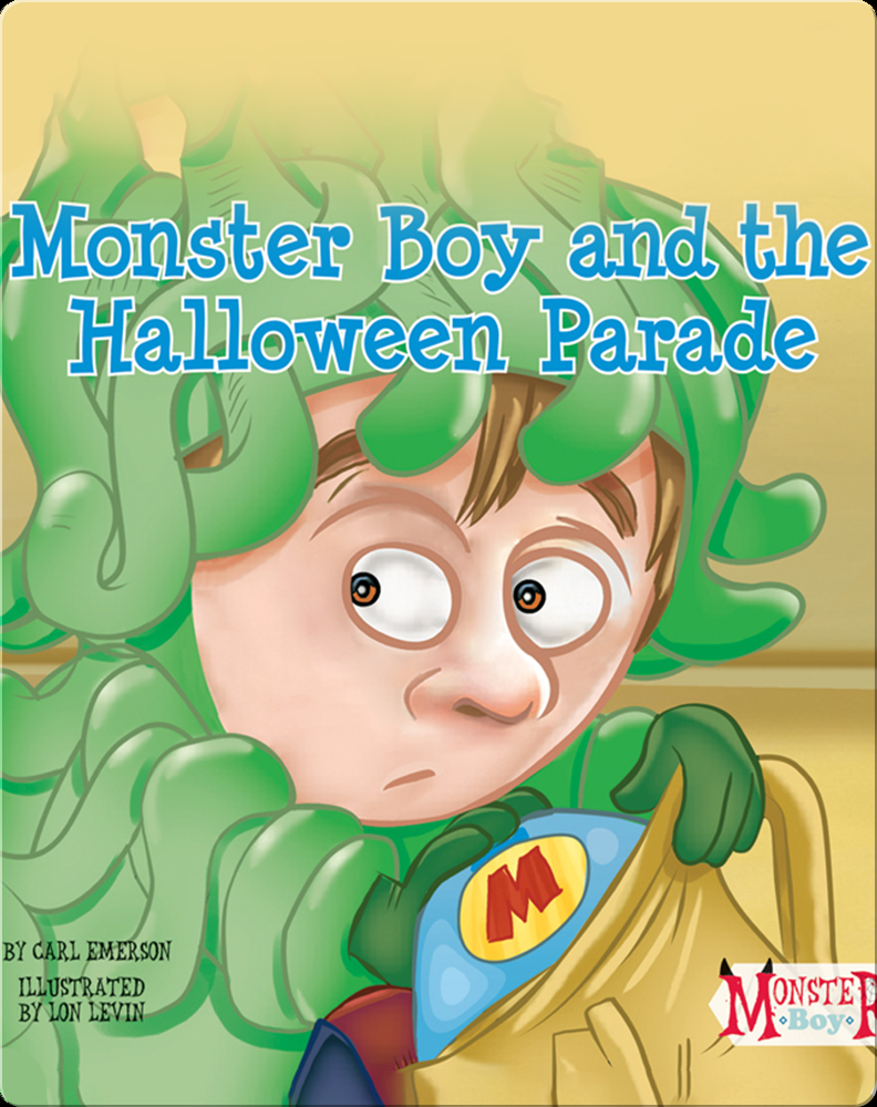Monster Boy and the Halloween Parade Book by Carl Emerson | Epic