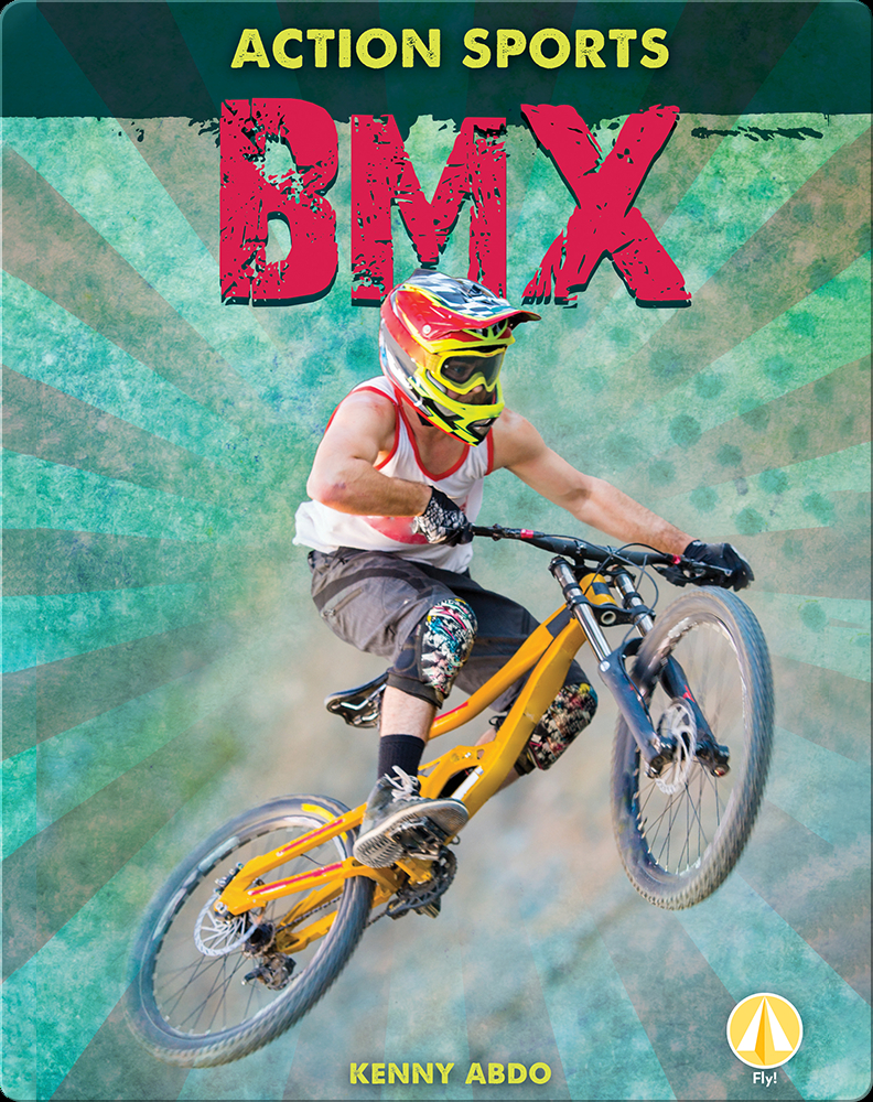 Action Sports: BMX Book by Kenny Abdo | Epic