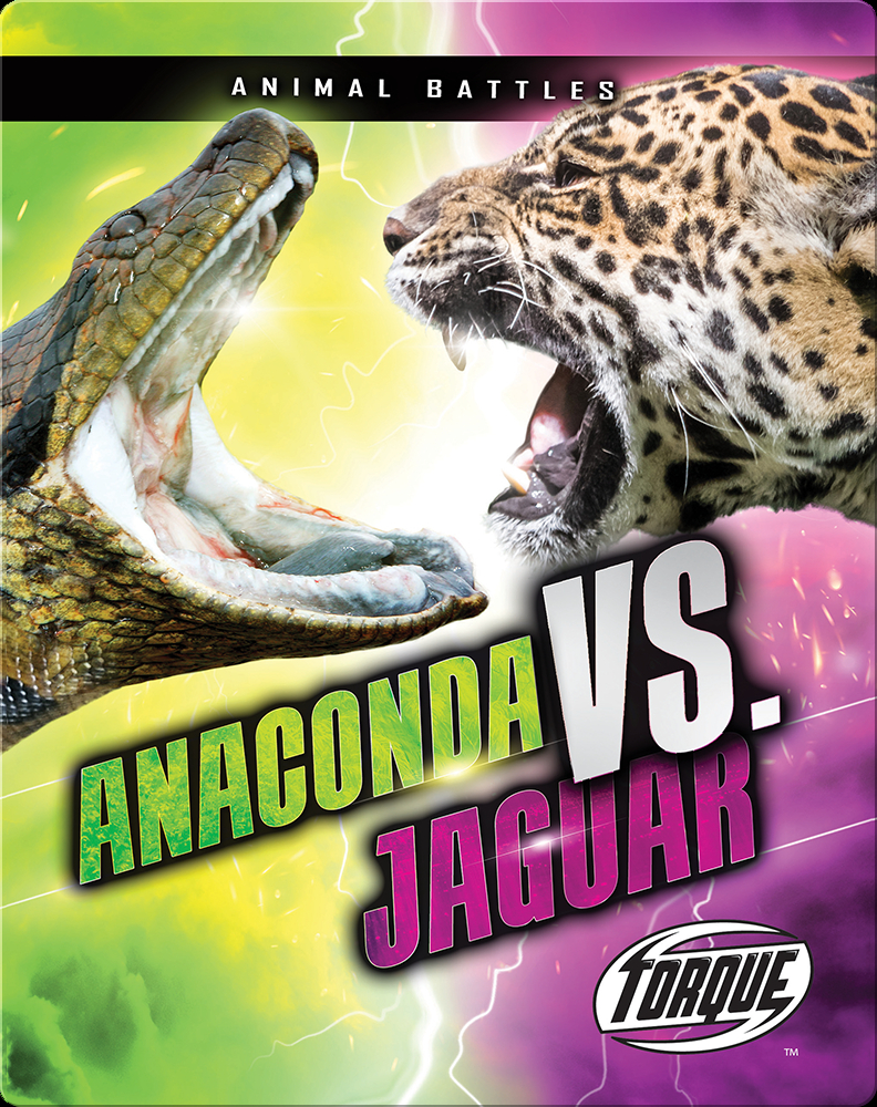 Animal Battles: Anaconda vs. Jaguar Book by Thomas K. Adamson | Epic