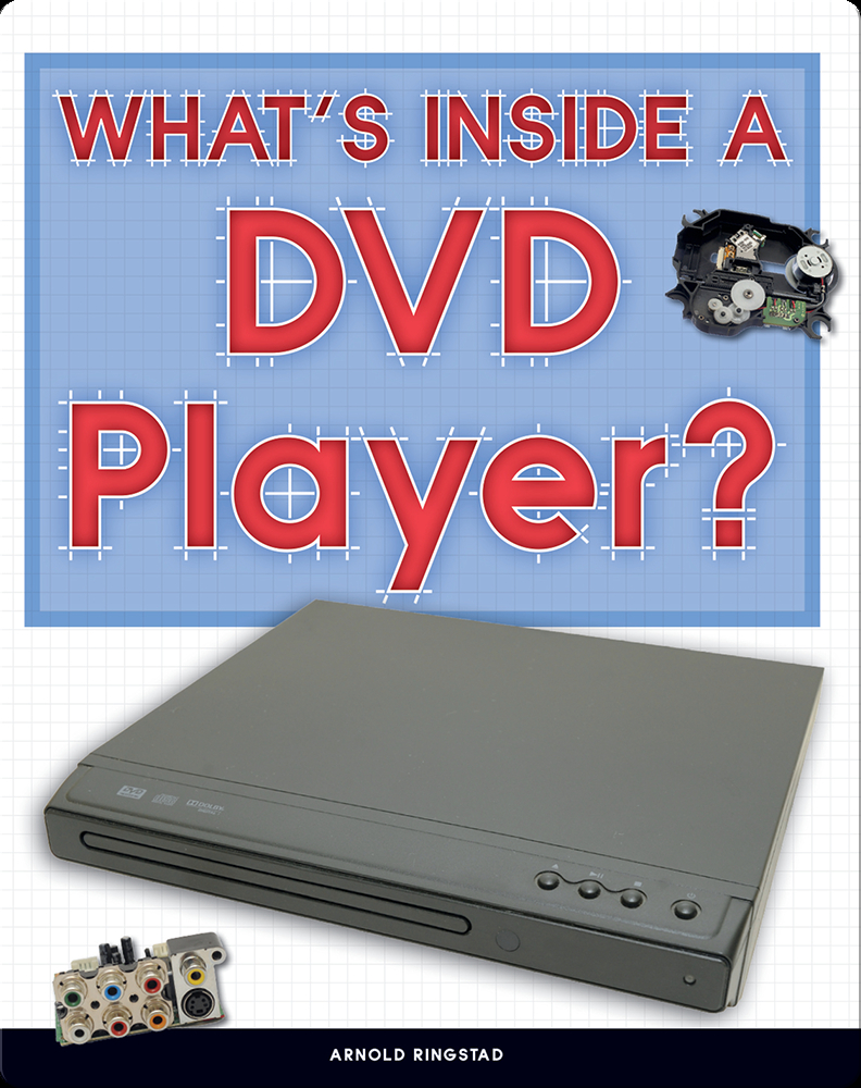 Take It Apart: What's Inside a DVD Player? Book by Arnold Ringstad | Epic
