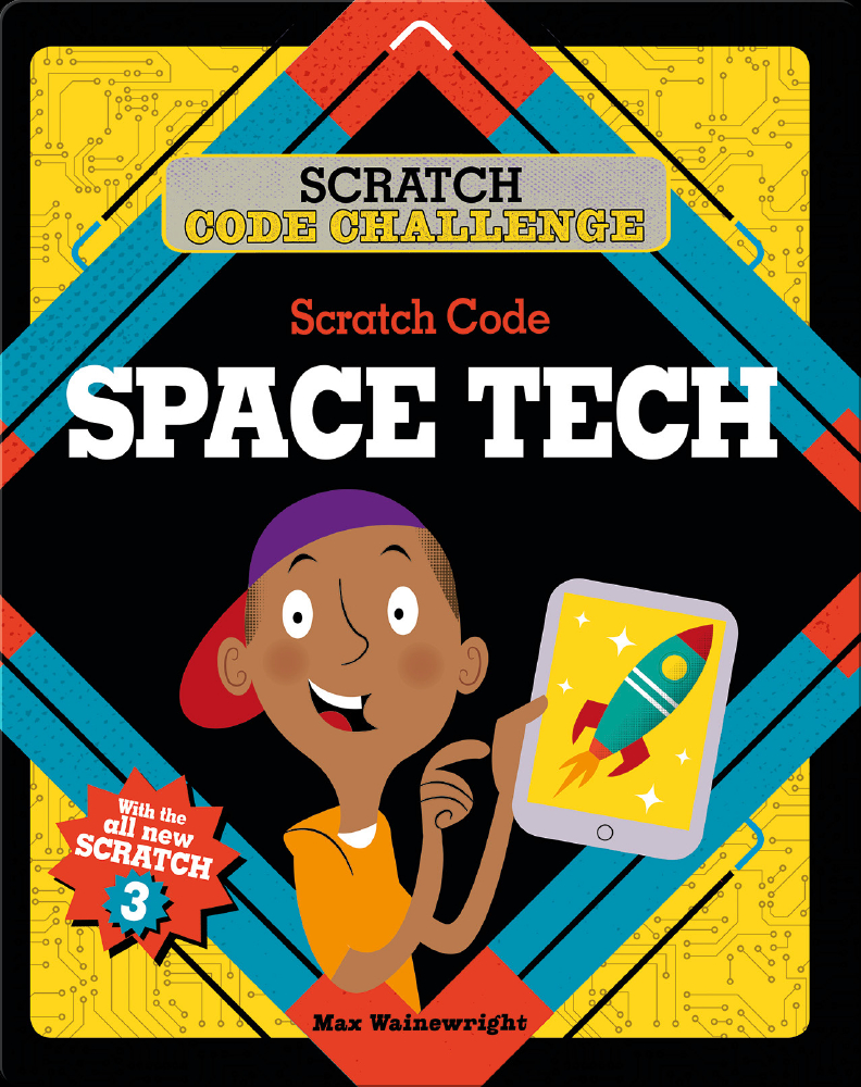 Scratch Code Challenge Scratch Code Space Tech Book By Max Wainewright