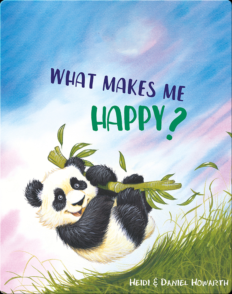 What Makes Me Happy? Book by Daniel Howarth, Heidi Howarth | Epic