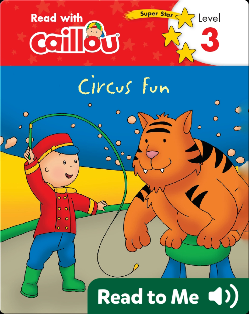 Caillou: Circus Fun Book by Rebecca Klevberg Moeller | Epic