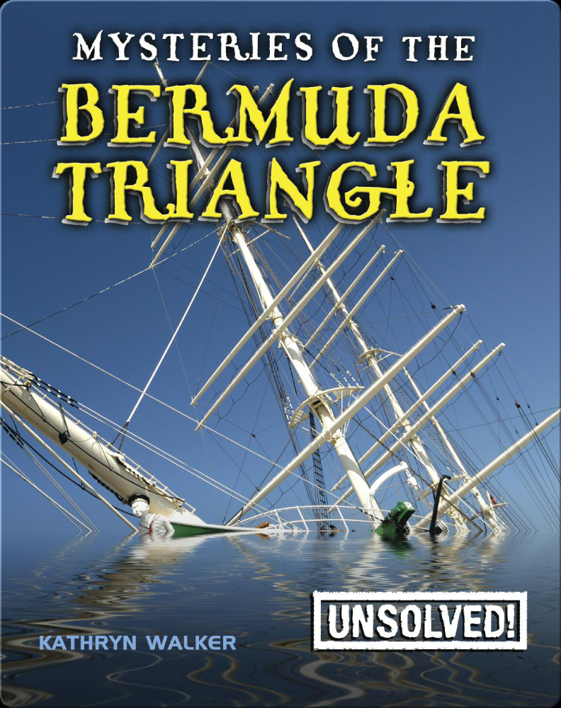 Mysteries of the Bermuda Triangle Book by Kathryn Walker | Epic