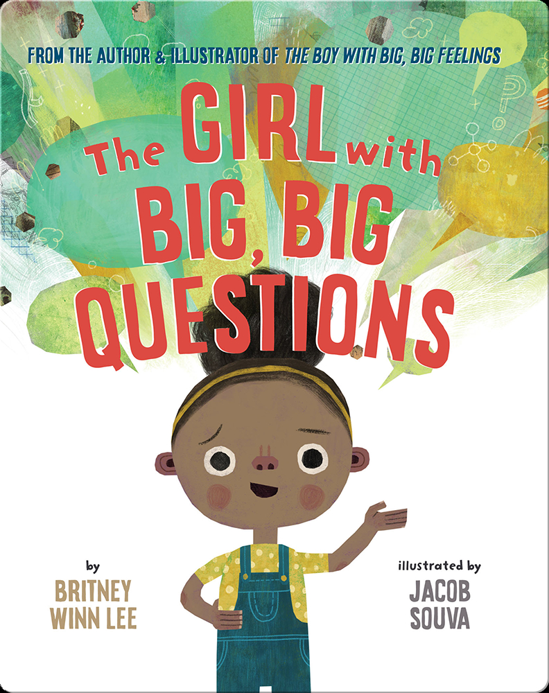 The Girl with the Big, Big Questions Book by Britney Winn Lee | Epic