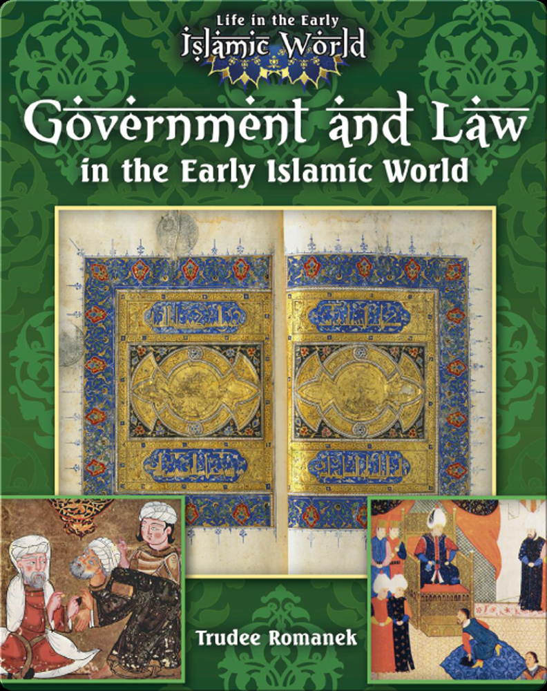 Government and Law In the Early Islamic World Book by Trudee Romanek | Epic