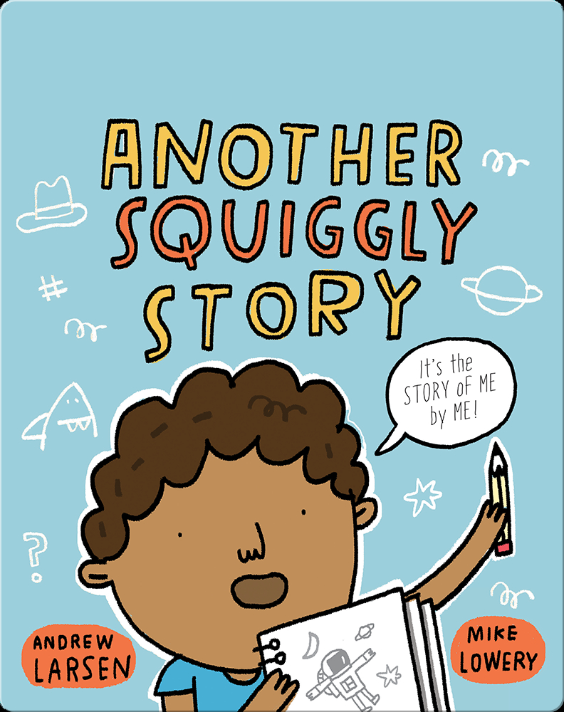 Another Squiggly Story Book by Andrew Larsen | Epic