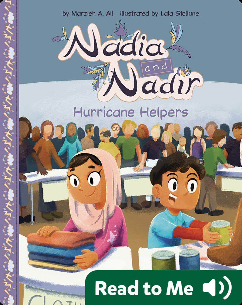 Nadia and Nadir: Hurricane Helpers Book by Marzieh A. Ali | Epic