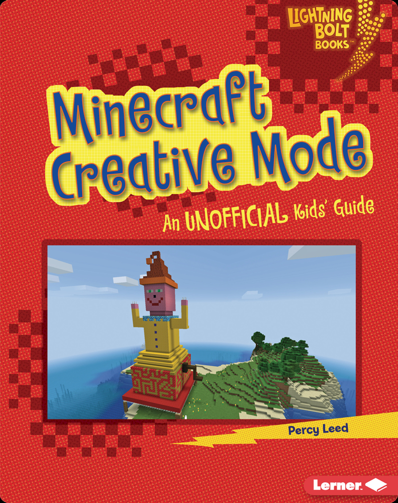 Minecraft Creative Mode: An Unofficial Kids' Guide Book by Percy Leed | Epic