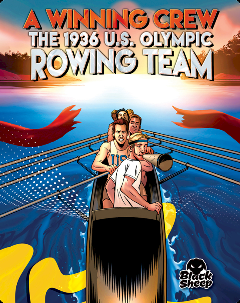 A Winning Crew: The 1936 Olympic Rowing Team Book by Betsy Rathburn | Epic