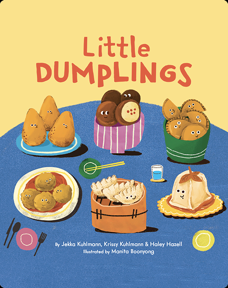 Little Dumplings Book by Jekka Kuhlmann, Krissy Kuhlmann, Haley Hazell ...