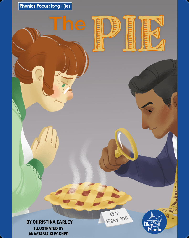 Phonics Focus: The Pie Book by Christina Earley | Epic