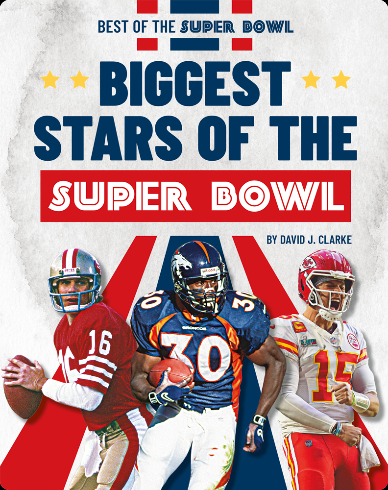 Biggest Stars of the Super Bowl Book by Clarke, David J. | Epic