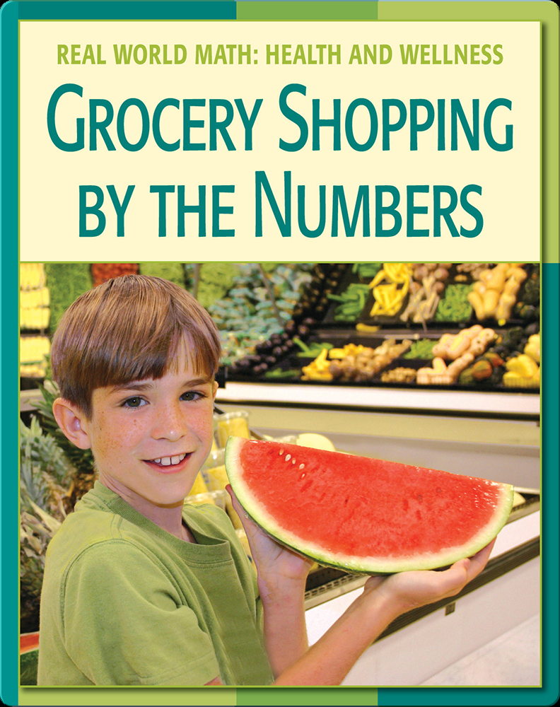 Real World Math: Grocery Shopping By The Numbers Book by Cecilia Minden ...