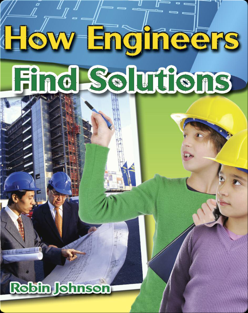 How Engineers Find Solutions Book by Robin Johnson | Epic