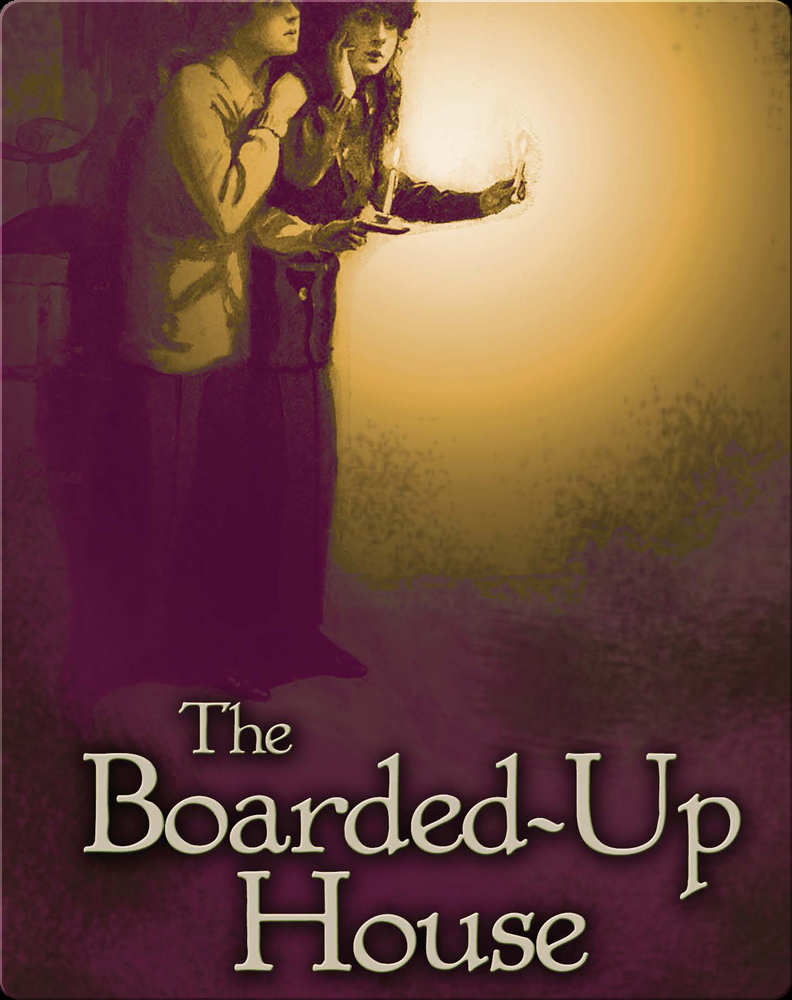 The Boarded-Up House Book by Augusta Huiell Seaman | Epic