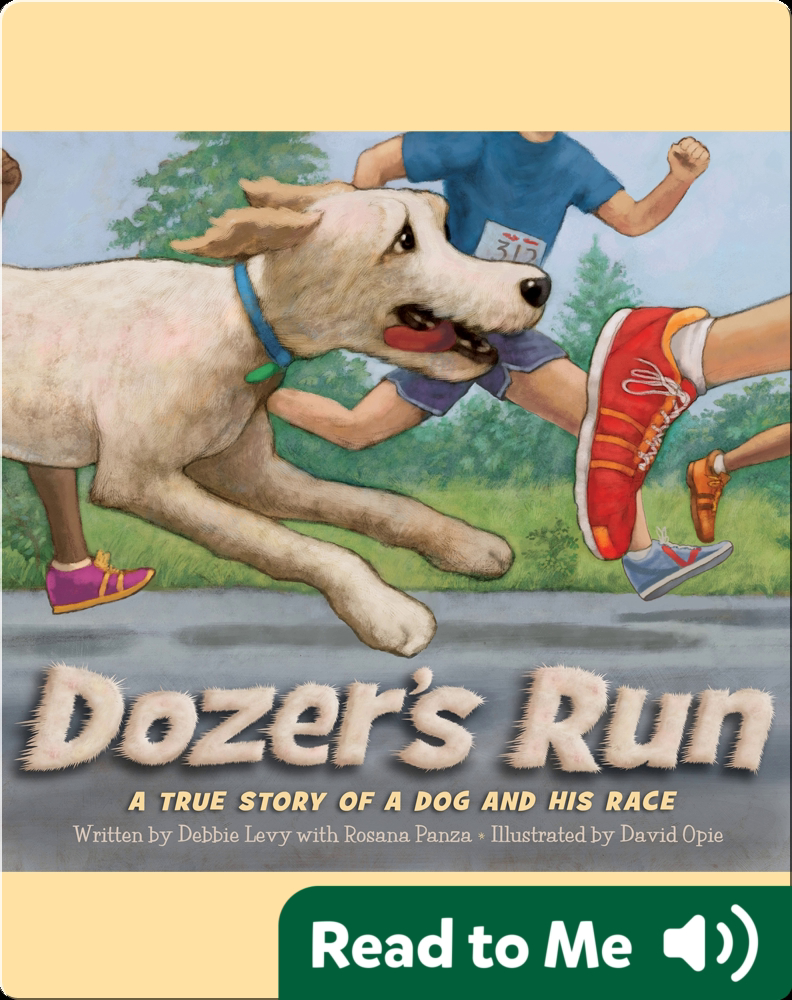 Dozer's Run Book by Debbie Levy, Rosana Panza | Epic