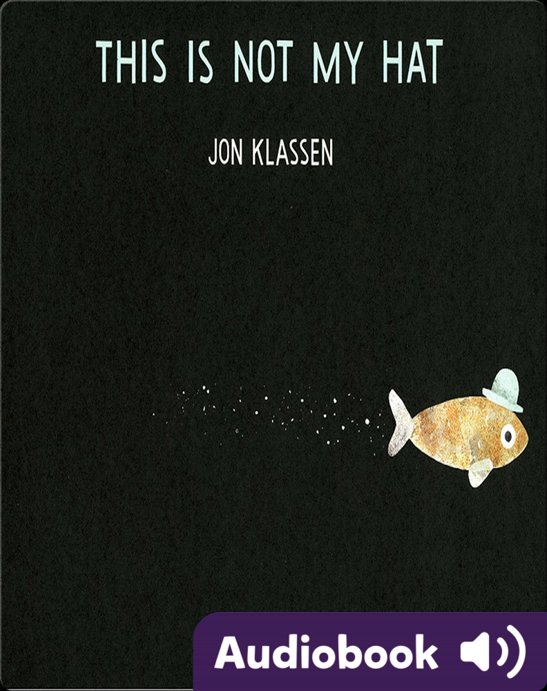 This Is Not My Hat Children's Audiobook by Jon Klassen | Explore this ...