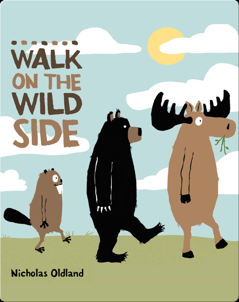 Walk on the Wild Side Book by Nicholas Oldland | Epic