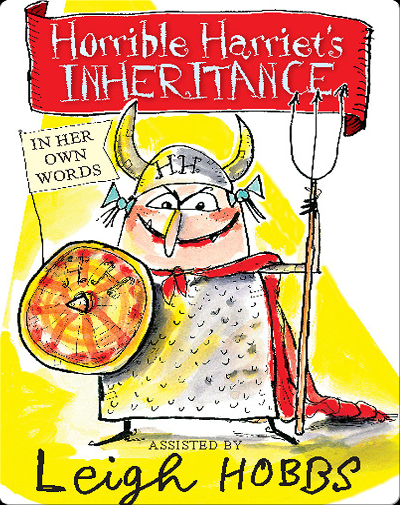 Horrible Harriet's Inheritance Book by Leigh Hobbs | Epic