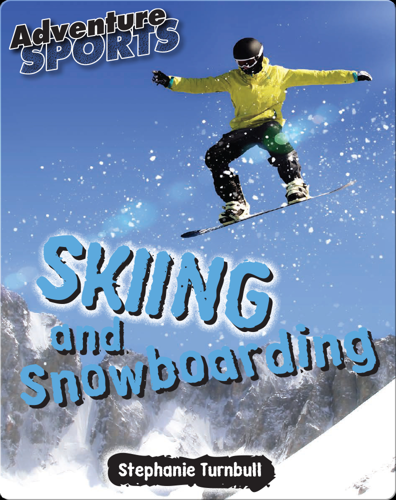Skiing & Snowboarding Book by Stephanie Turnbull | Epic