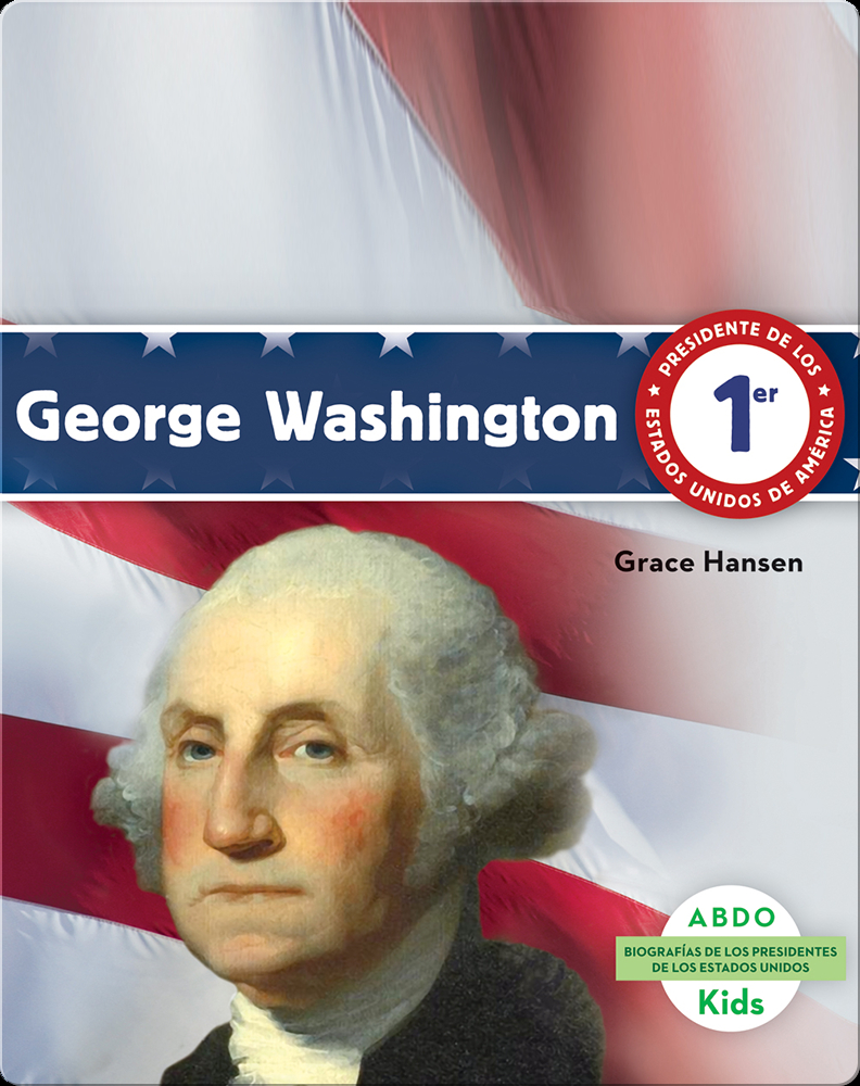 George Washington Book by Grace Hansen | Epic