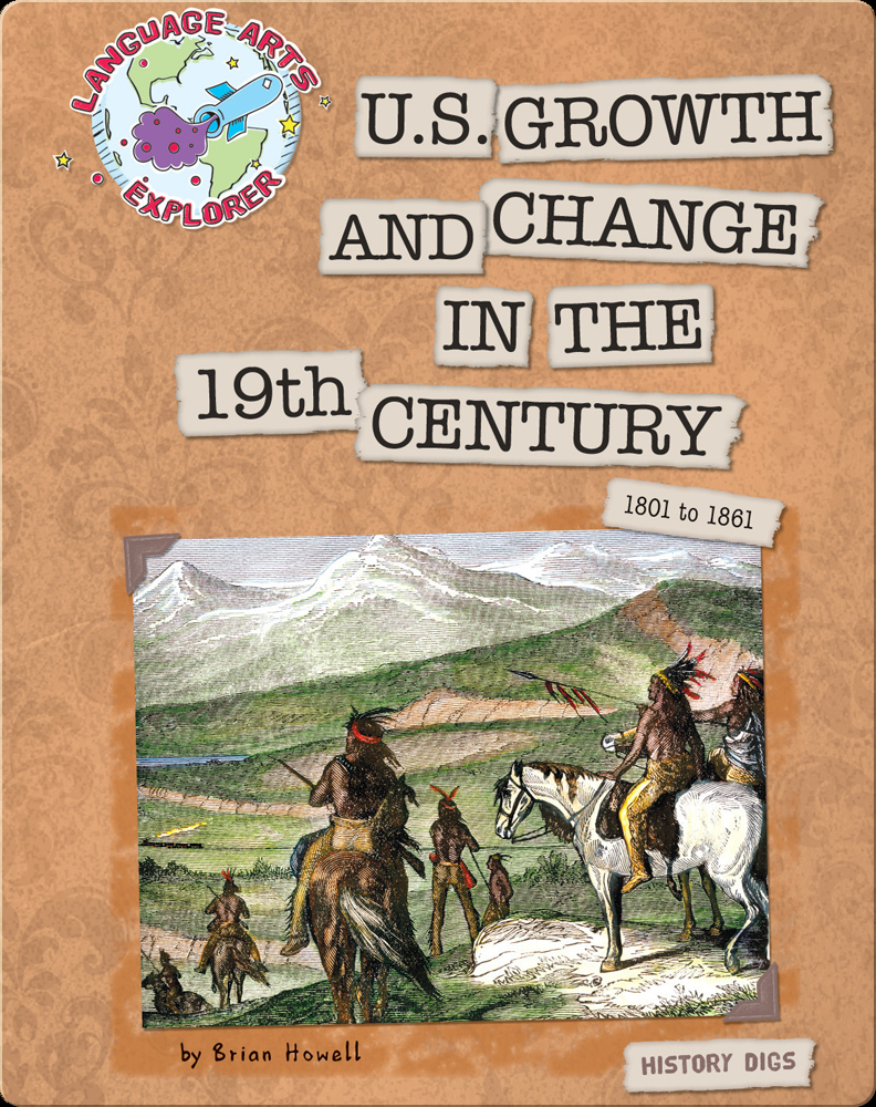 US Growth and Change in the 19th Century Book by Brian Howell | Epic