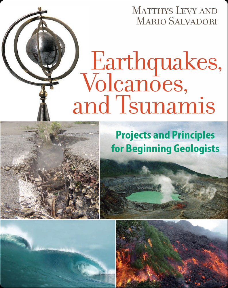 Earthquakes, Volcanoes, and Tsunamis: Projects and Principles for ...