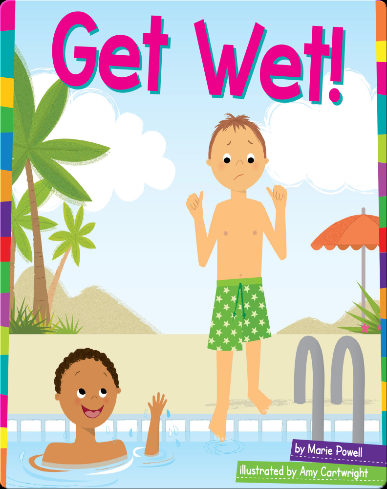 Get Wet! Book by Marie Powell | Epic