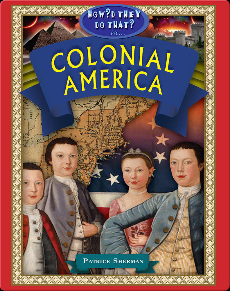 In Colonial America Book by Patrice Sherman | Epic