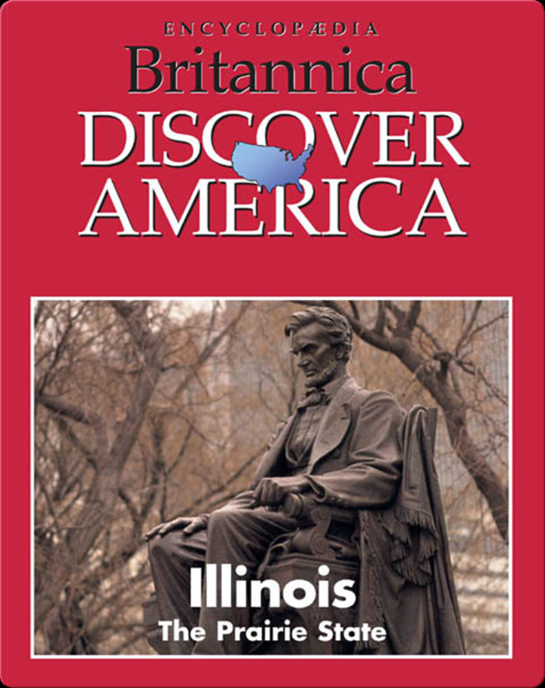 Illinois: The Prairie State Book by Britannica Digital Learning | Epic