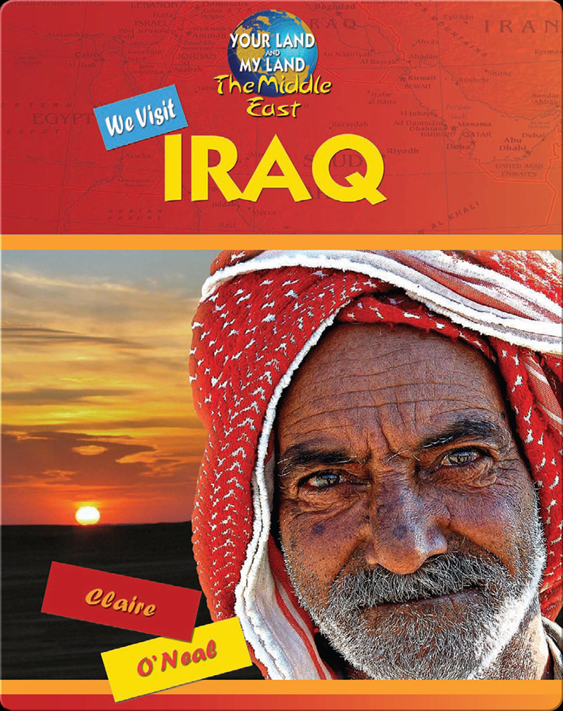 We Visit Iraq Book by Claire O'Neal | Epic