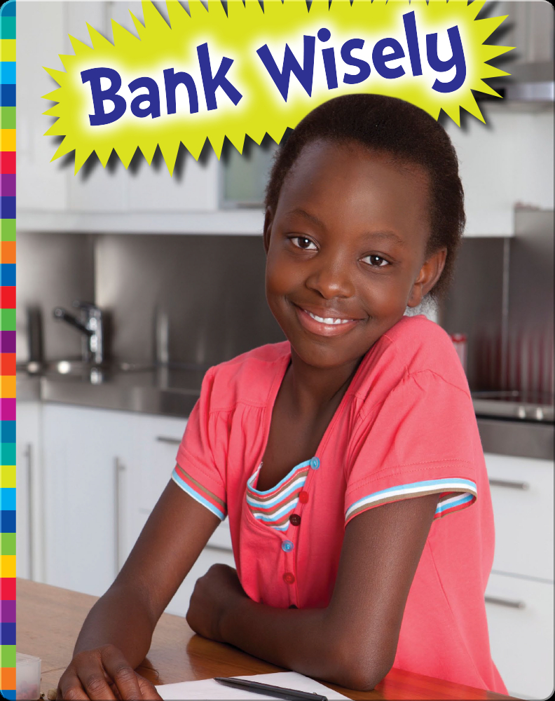 Bank Wisely Book by Heather E. Schwartz | Epic